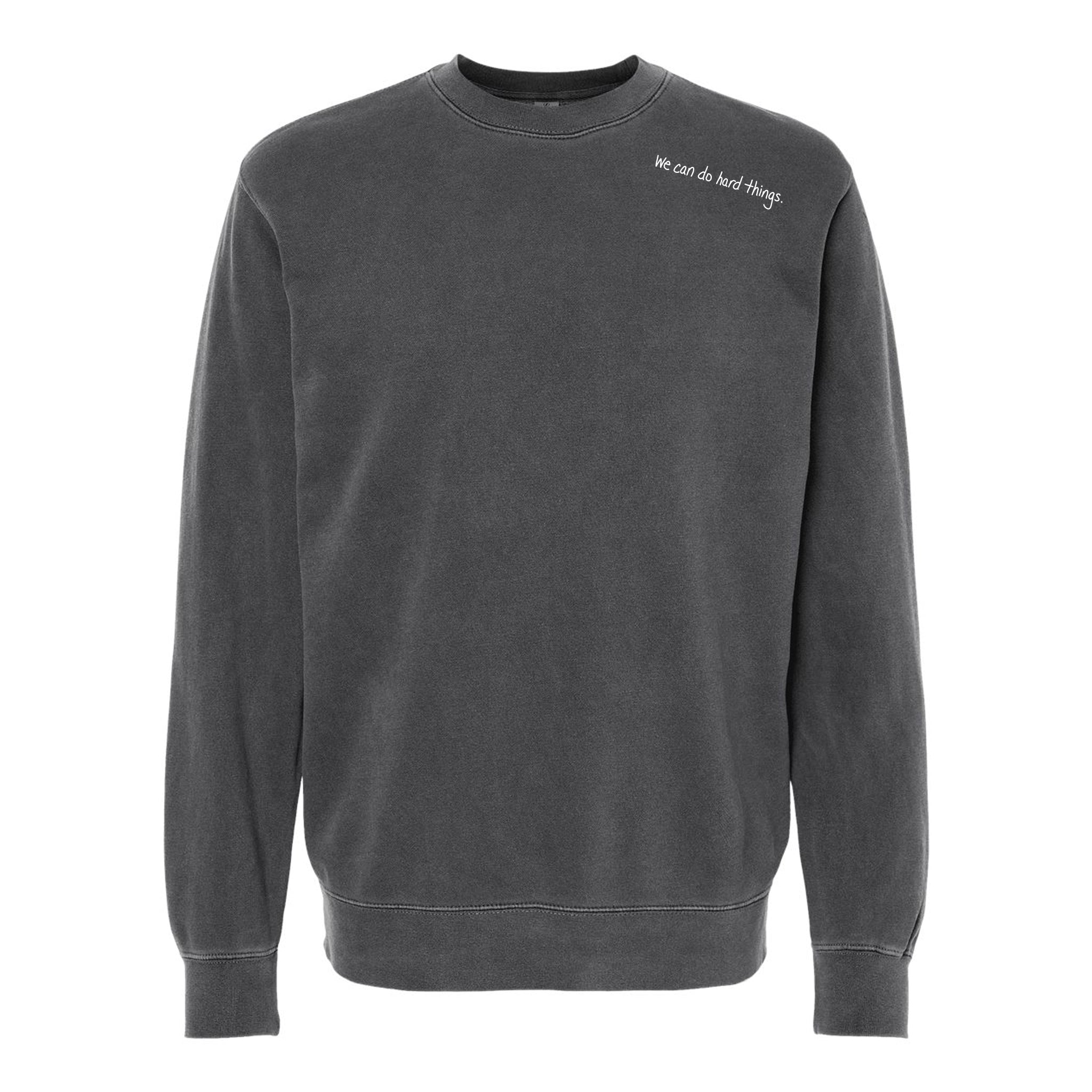 Crewneck – We Can Do Hard Things Official Merchandise